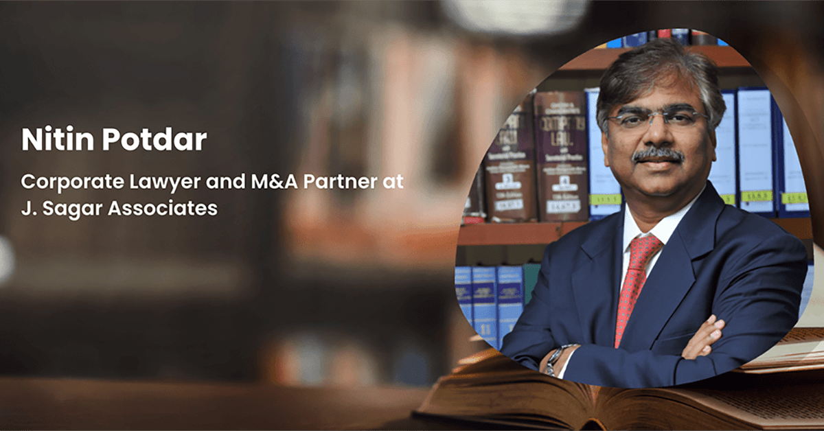 Nitin Potdar - Corporate Lawyer and M&A Partner at J. Sagar Associates